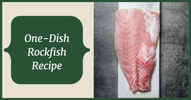 Local and Coastal: One-Dish Rockfish Recipe – Washington Sea Grant